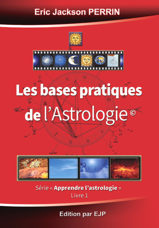 Astrologie Livre 1 : Les bases de l'astrologie - Eric Jackson Perrin